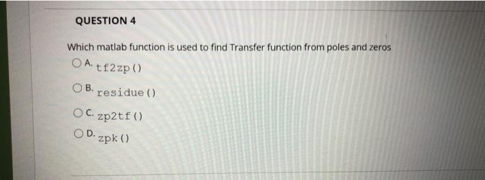 Solved QUESTION 4 Which matlab function is used to find | Chegg.com