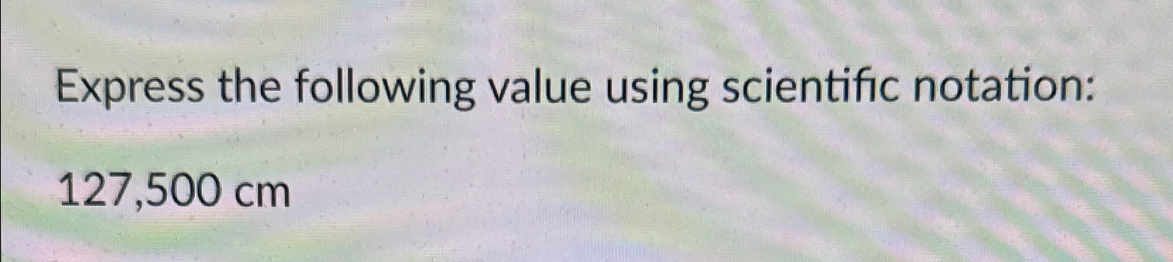 Solved Express the following value using scientific | Chegg.com