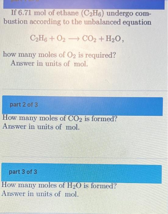 Solved If 6.71 mol of ethane (C2H6) undergo combustion | Chegg.com