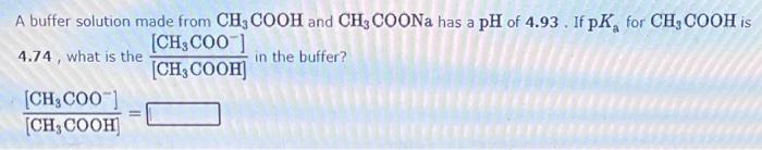 Solved A buffer solution made from CH3COOH and CH3COONa has | Chegg.com