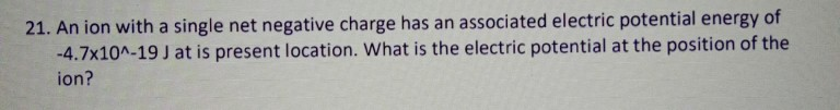 Solved 21. An ion with a single net negative charge has an | Chegg.com