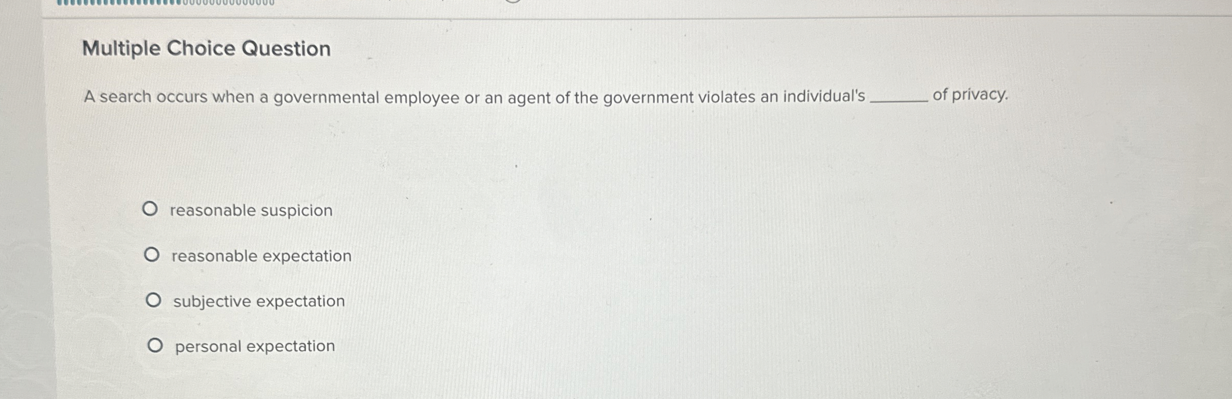 Solved Multiple Choice QuestionA search occurs when a | Chegg.com