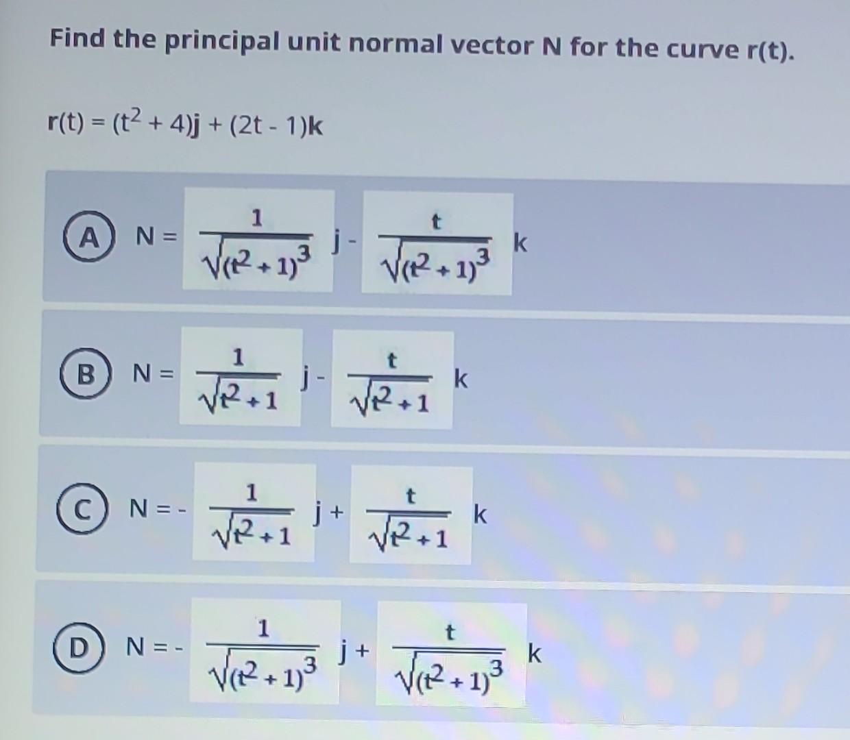Solved Find the principal unit normal vector N for the curve | Chegg.com