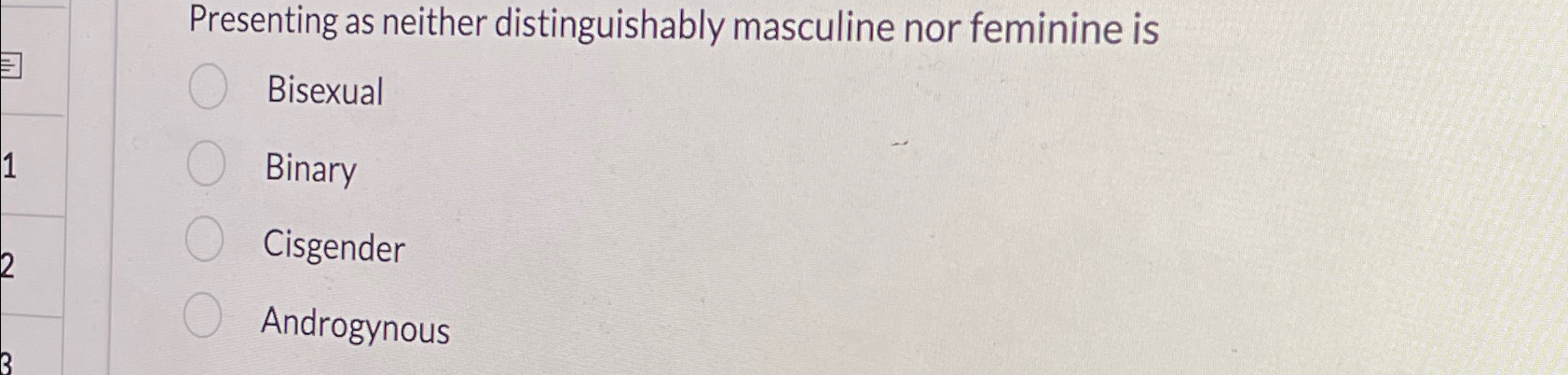 Solved Presenting as neither distinguishably masculine nor | Chegg.com