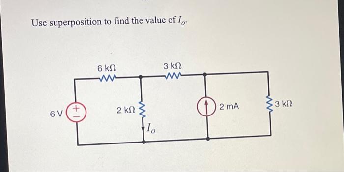 Solved Use superposition to find the value of I0. | Chegg.com