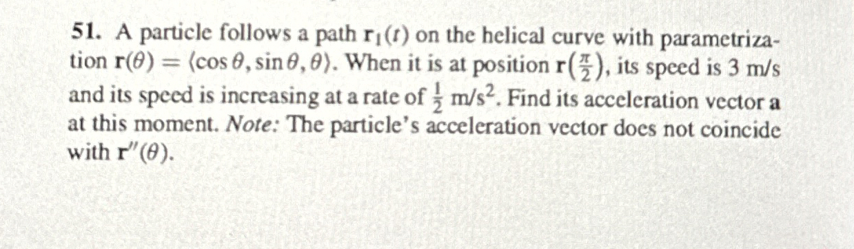 Solved A particle follows a path r1(t) ﻿on the helical curve | Chegg.com