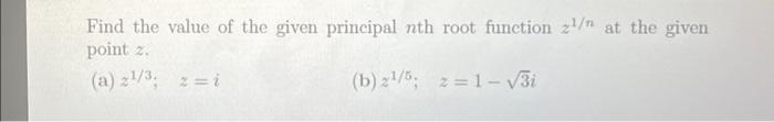Solved Find The Value Of The Given Principal Nth Root