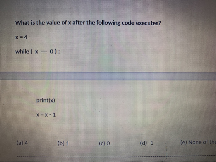 Solved What Is The Value Of X After The Following Code