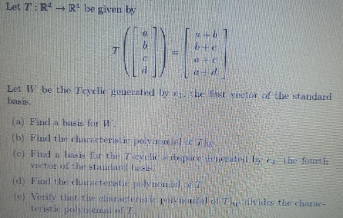 Solved Let T:R4 → R4 be given by a+b b-c T ( : D ata Laud | Chegg.com Solved Let T:R4 → R4 be given by a+b b-c T ( : D ata Laud | Chegg.com