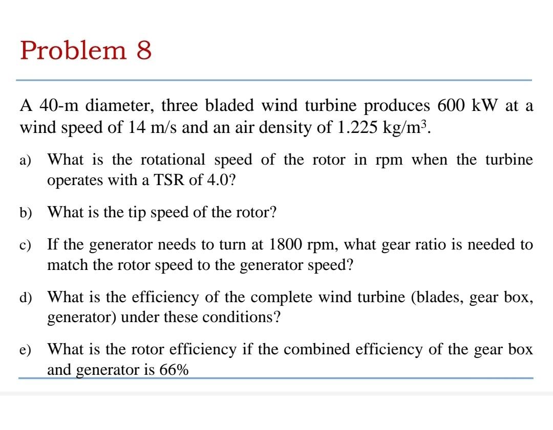 Solved A 40−m diameter, three bladed wind turbine produces | Chegg.com