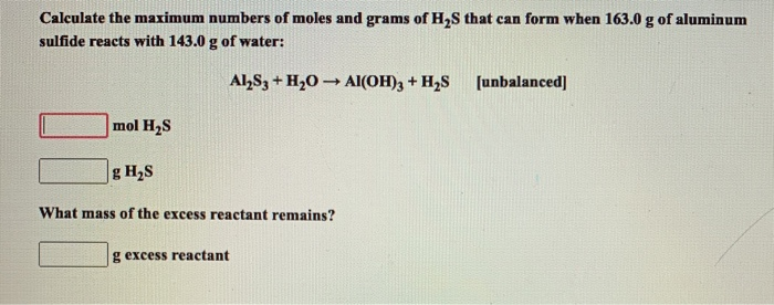 Solved Calculate the maximum numbers of moles and grams of | Chegg.com