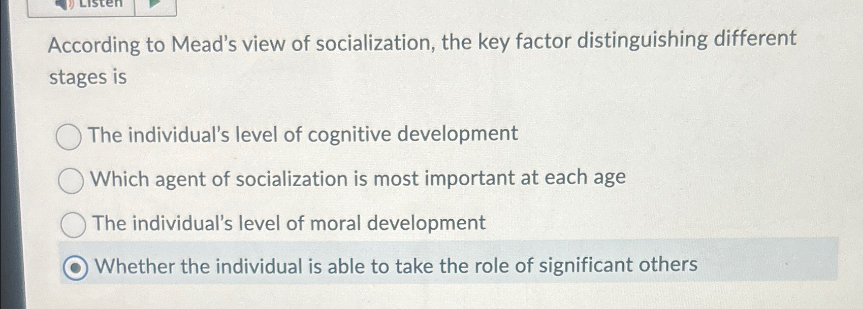 Solved According to Mead's view of socialization, the key | Chegg.com