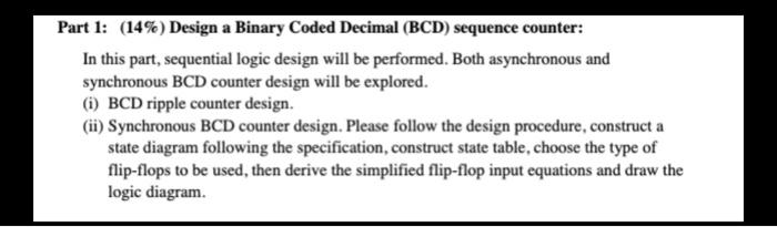 Solved Part 1: (14%) Design a Binary Coded Decimal (BCD) | Chegg.com