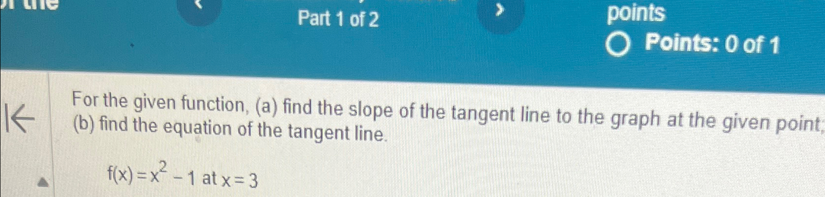 Solved Part 1 ﻿of 2pointsPoints: 0 ﻿of 1For the given | Chegg.com
