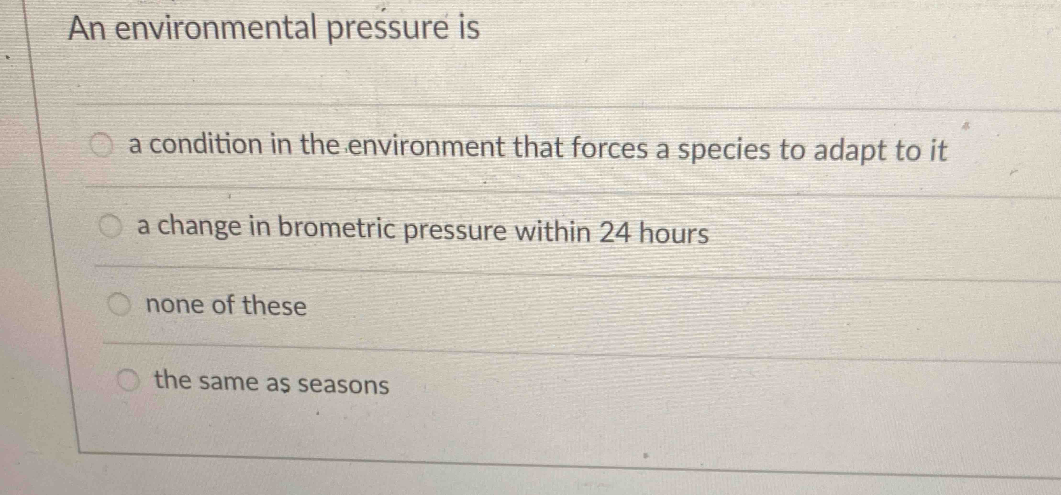 Solved An environmental pressure isa condition in the | Chegg.com