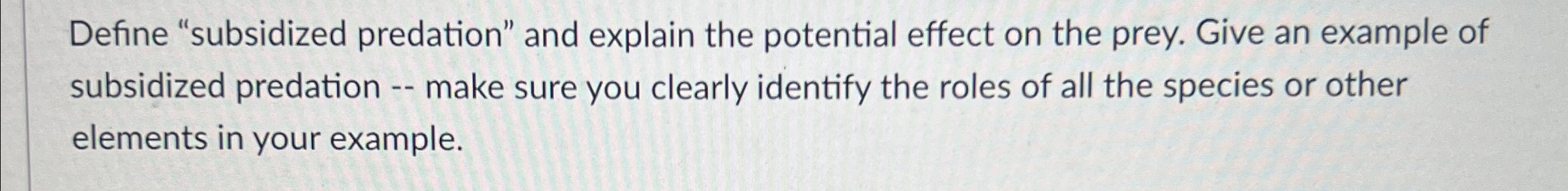 Solved Define "subsidized predation" and explain the | Chegg.com