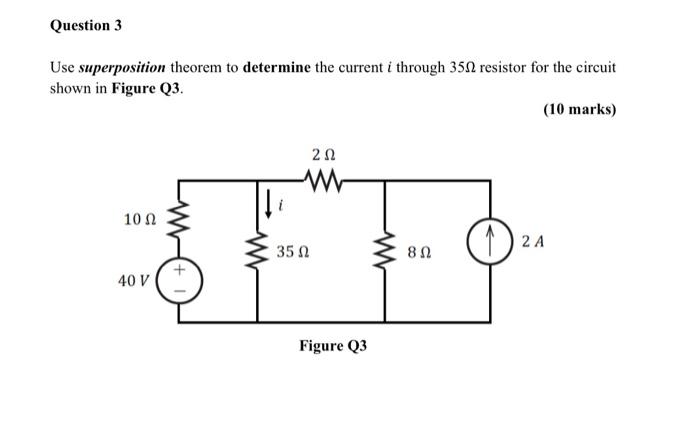 Solved Use Superposition Theorem To Determine The Current I