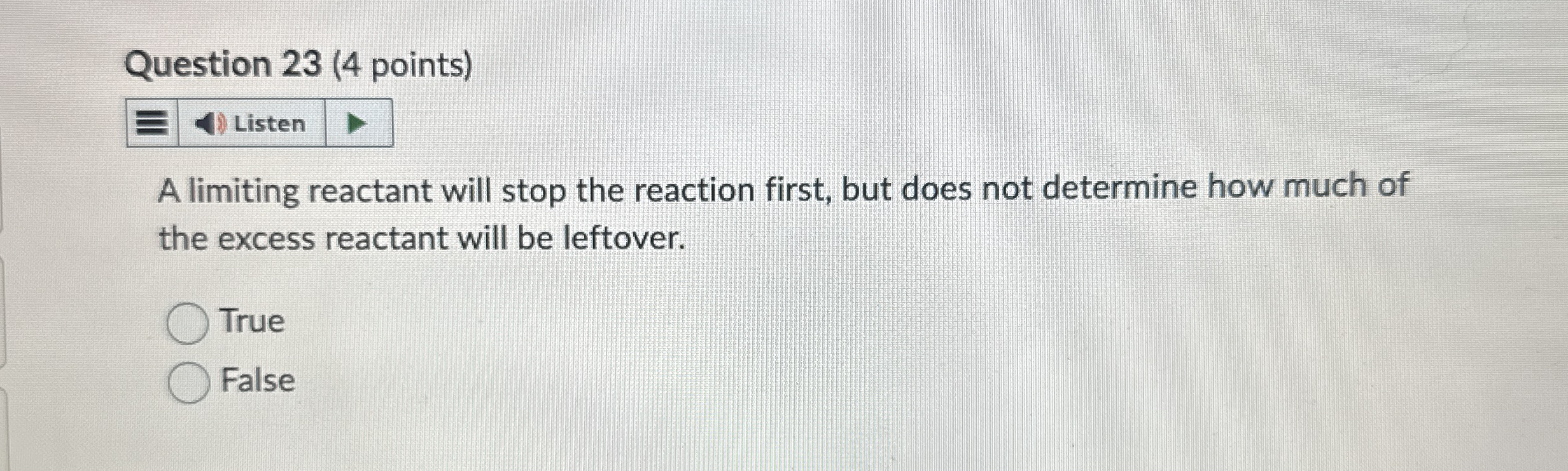 Solved Question 23 (4 ﻿points)A limiting reactant will stop | Chegg.com