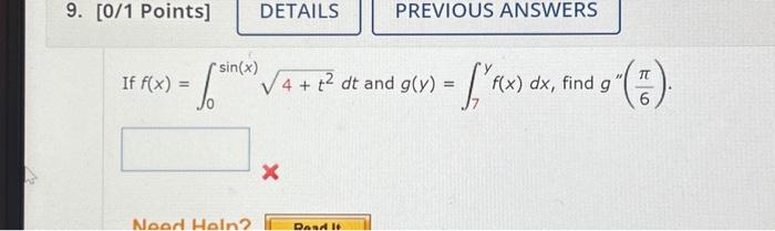 Solved 9. [0/1 Points] If f(x) = DETAILS [ sin(x) √ 4 + 1² | Chegg.com