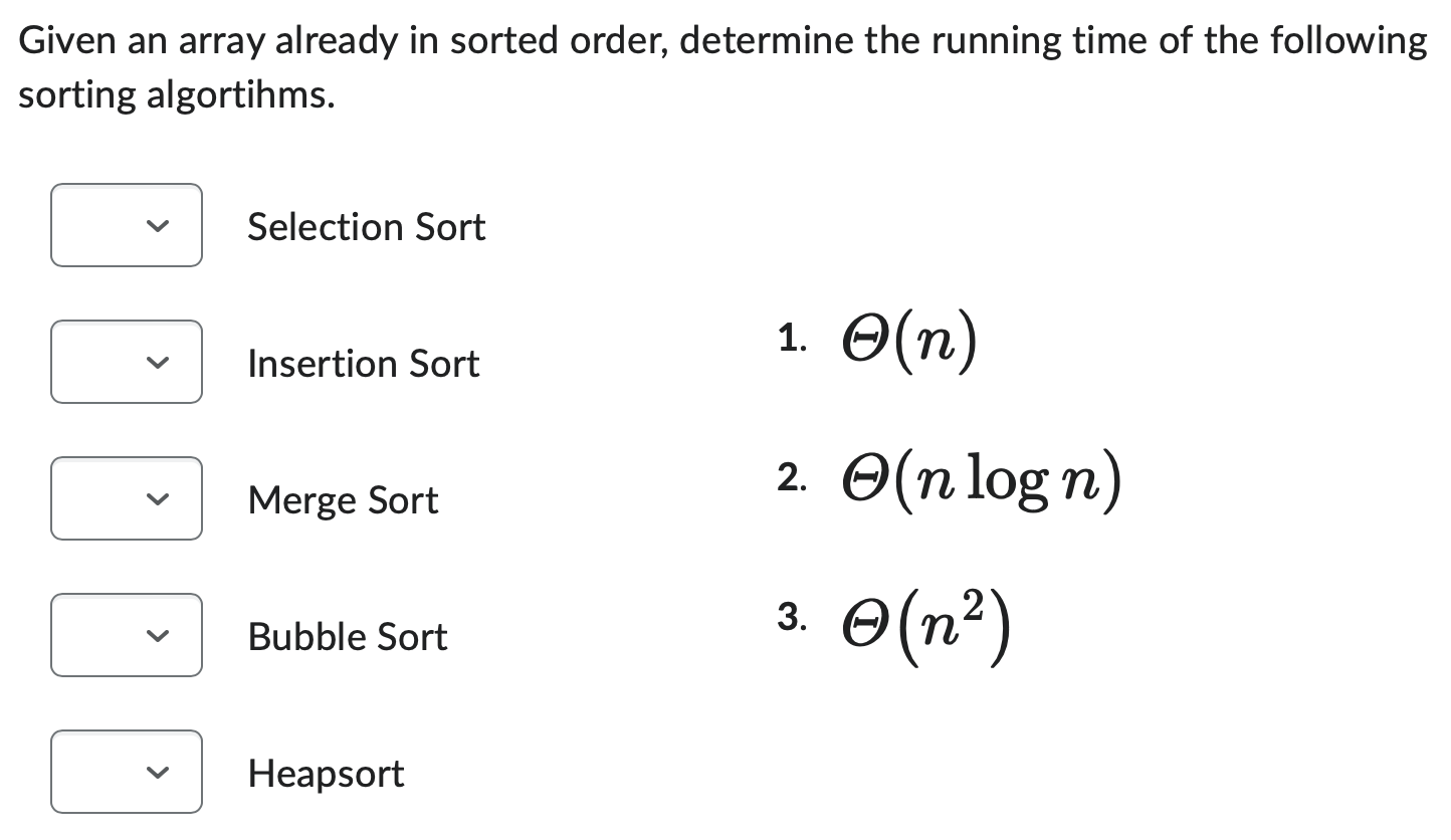 Solved Given an array already in sorted order, determine the | Chegg.com