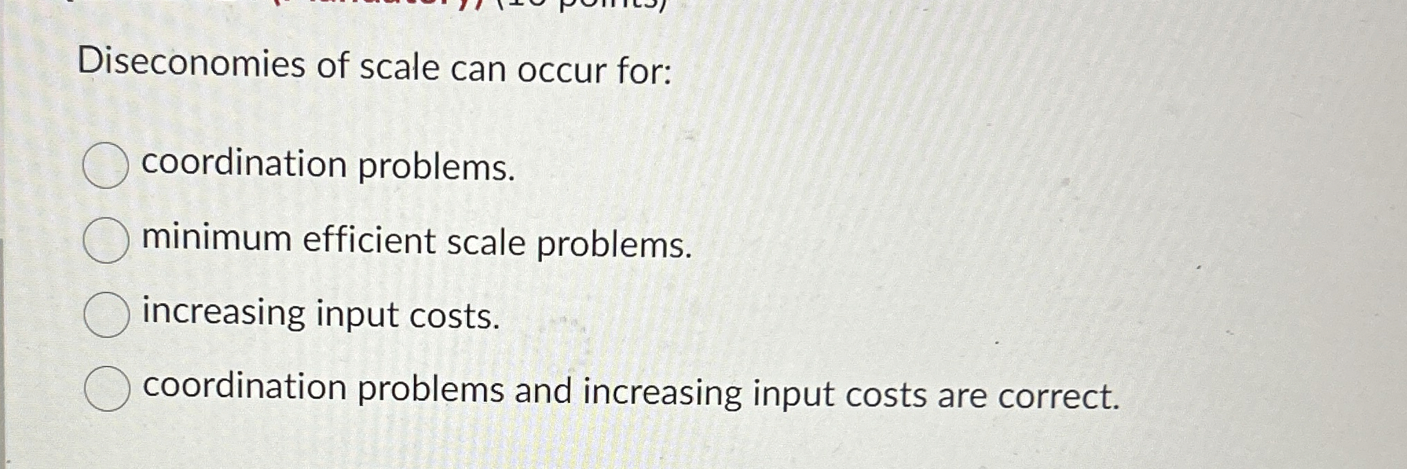 Solved Diseconomies of scale can occur for:coordination | Chegg.com