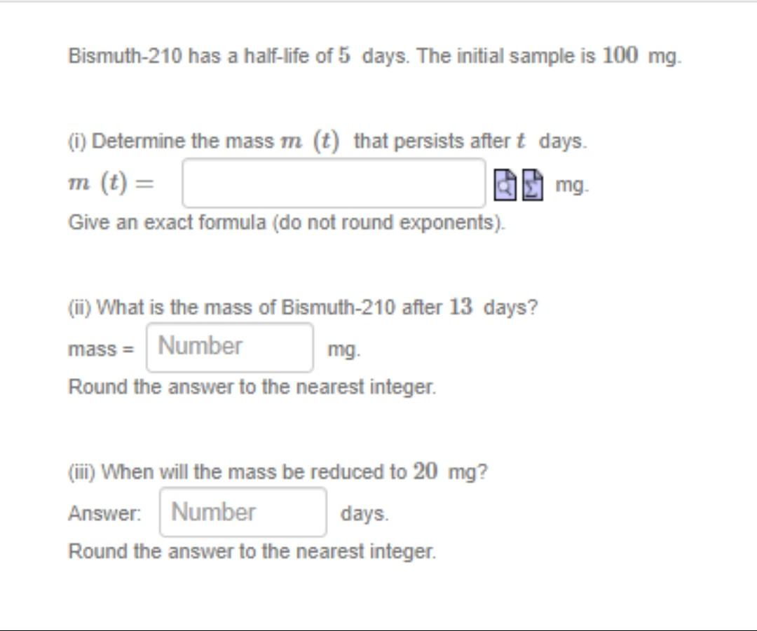 Solved Bismuth-210 has a half-life of 5 days. The initial | Chegg.com