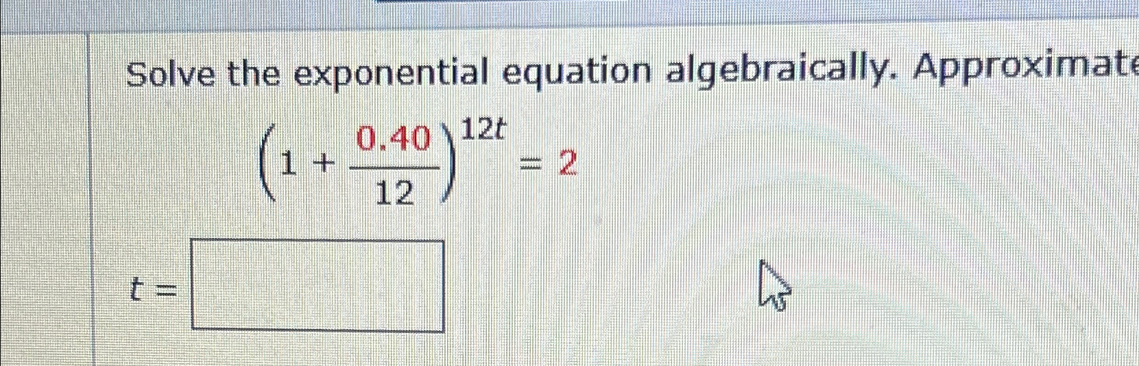 Solved Solve the exponential equation algebraically. | Chegg.com
