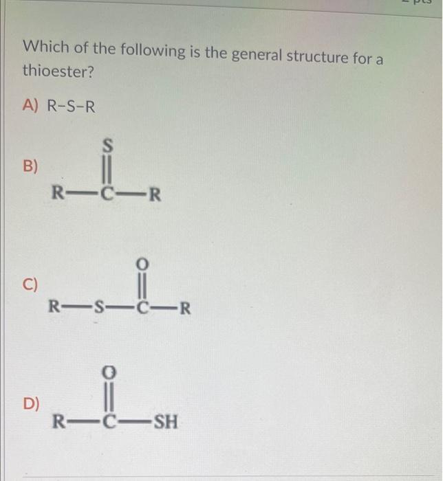 Solved Which of the following is the general structure for a | Chegg.com