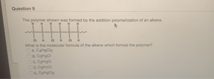 Solved Question 9 The polymer shown was formed by the | Chegg.com
