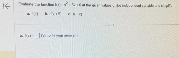 Solved Evaluate the function f(x)=x2+5x+6 at the given | Chegg.com