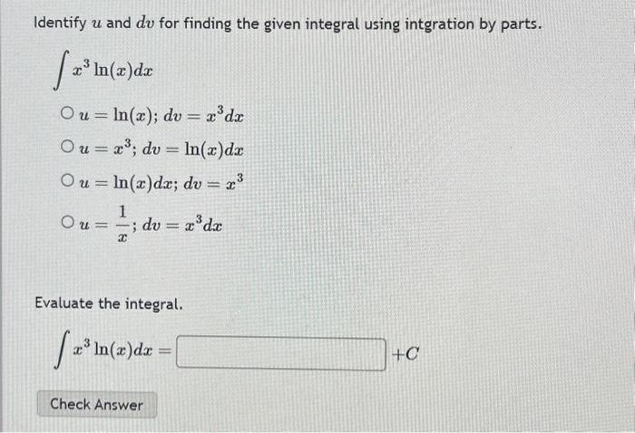 Solved Identify u and dv for finding the given integral | Chegg.com