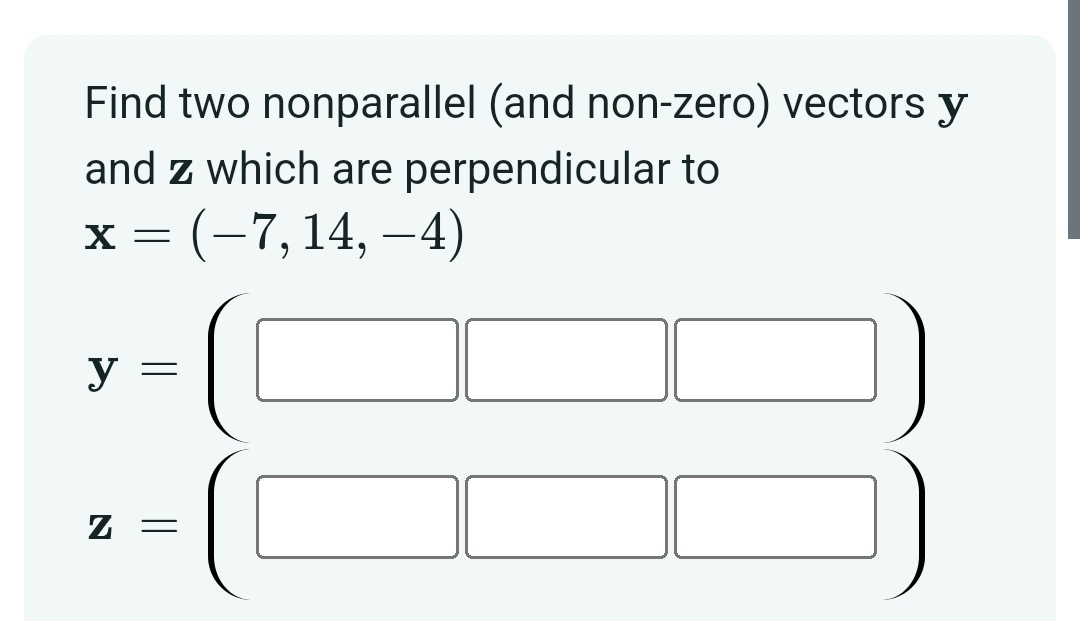 Solved Find two nonparallel (and non-zero) ﻿vectors y ﻿and z | Chegg.com