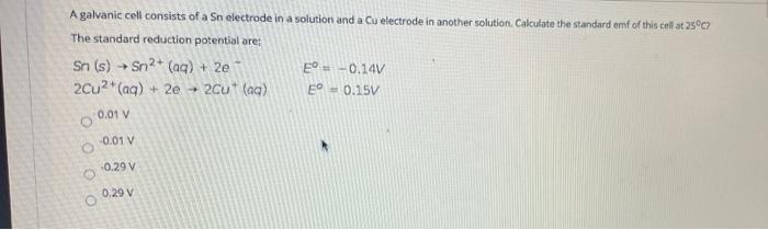 Solved A galvanic cell consists of a Sn electrode in a | Chegg.com