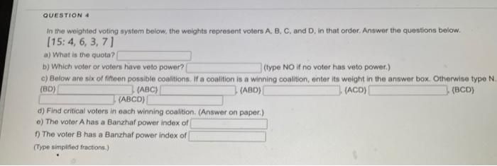 Solved In the weighted voting system below, the woights | Chegg.com