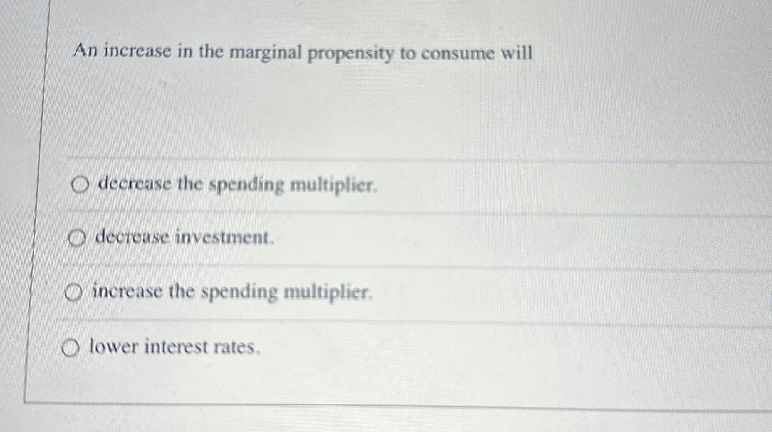 Solved An increase in the marginal propensity to consume | Chegg.com