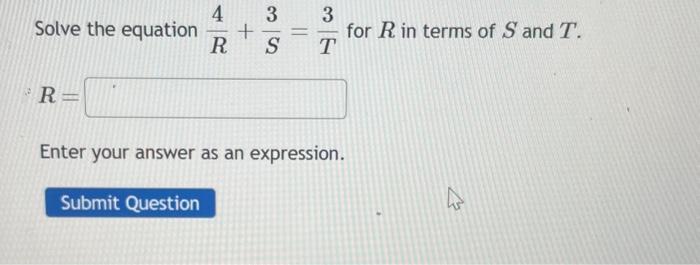 Solved Solve the equation R4+S3=T3 for R in terms of S and | Chegg.com