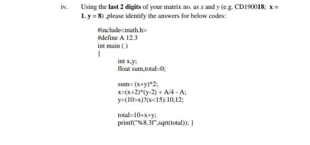 Solved Q3 (a) Given C programming codes below, the "scanf' | Chegg.com