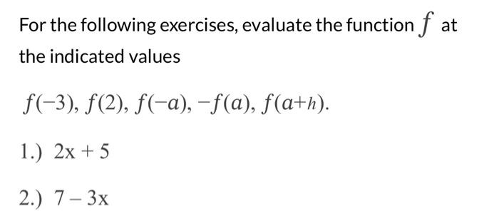 Solved For the following exercises, evaluate the function f | Chegg.com