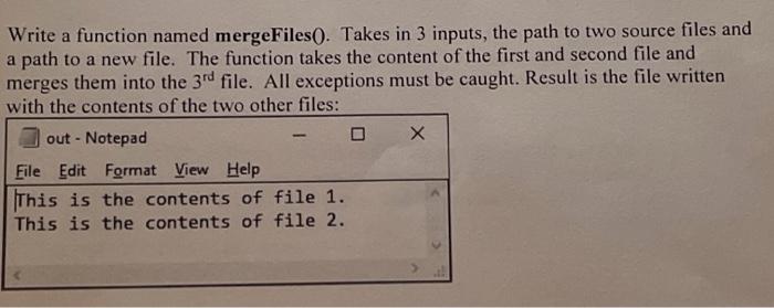 Solved Write A Function Named Mergefiles Takes In 3