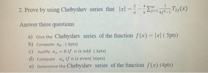 2 Prove By Using Chebyshev Series That X