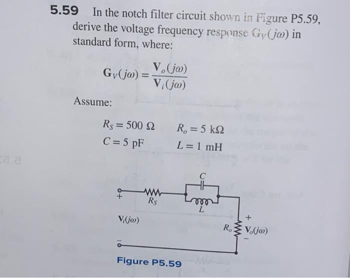 Solved 5.59 In the notch filter circuit shown in Figure | Chegg.com