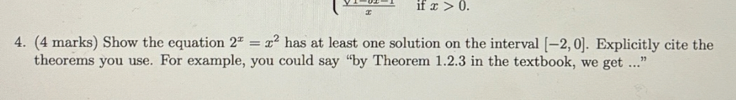 Solved (4 ﻿marks) ﻿Show the equation 2x=x2 ﻿has at least one | Chegg.com