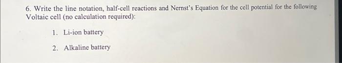 Solved 6. Write the line notation, half-cell reactions and | Chegg.com