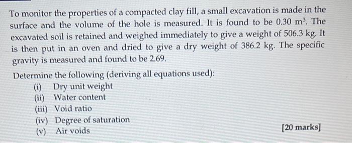 Solved To monitor the properties of a compacted clay fill, a | Chegg.com