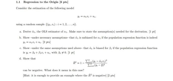 Solved 1.1 Regression to the Origin [6 pts] Consider the | Chegg.com