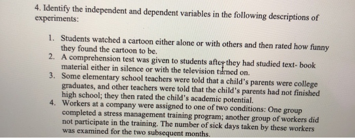 Solved 4. Identify the independent and dependent variables | Chegg.com
