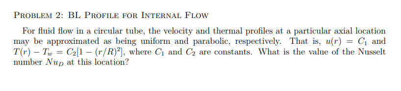 Solved Problem 2: BL Profile for Internal FlowFor fluid flow | Chegg.com