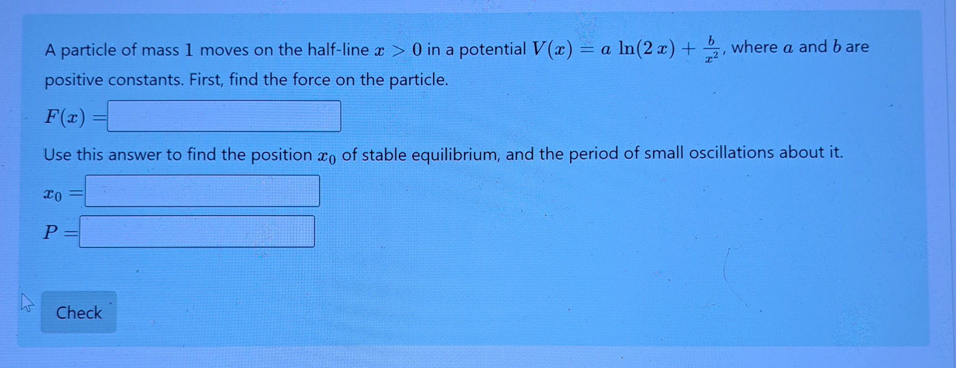 Solved A particle of mass 1 ﻿moves on the half-line x>0 ﻿in | Chegg.com