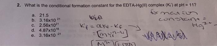 Solved 2. What is the conditional formation constant for the | Chegg.com