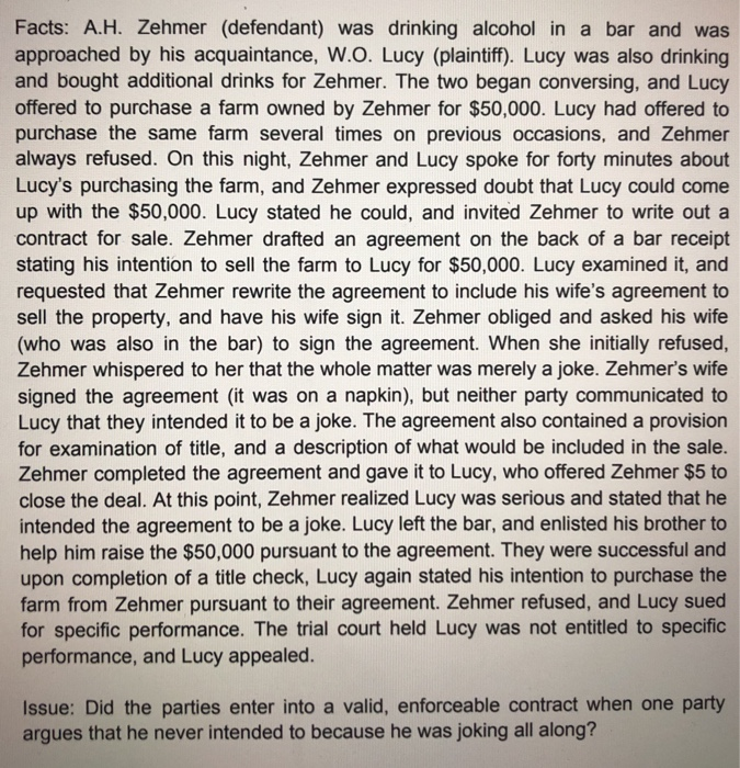Solved Facts: A.H. Zehmer (defendant) was drinking alcohol | Chegg.com
